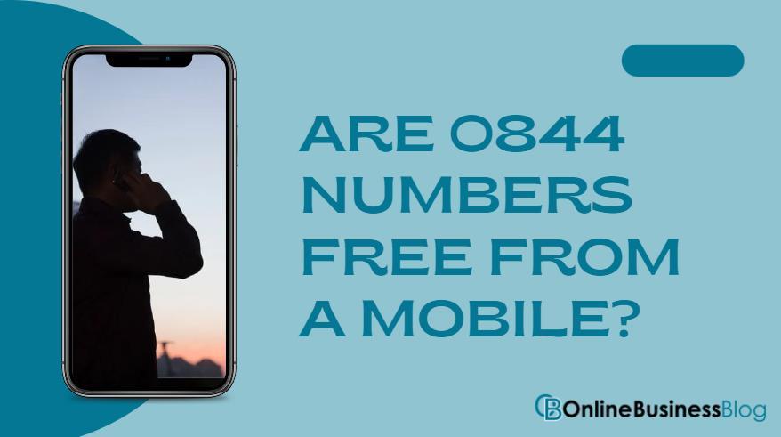 Are 0844 numbers Free? - Cost on EE, O2, Vodafone, 3? - Online Business ...